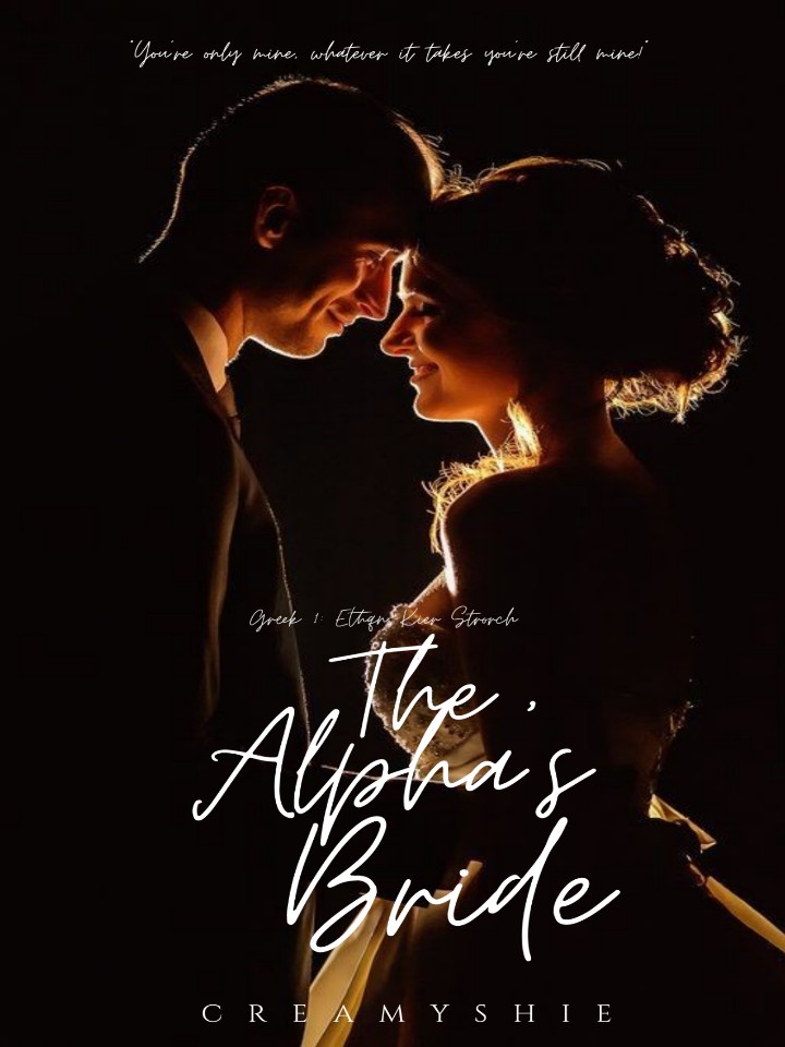 Greek 1: The Alpha's Bride - creamyshie - Hinovel
