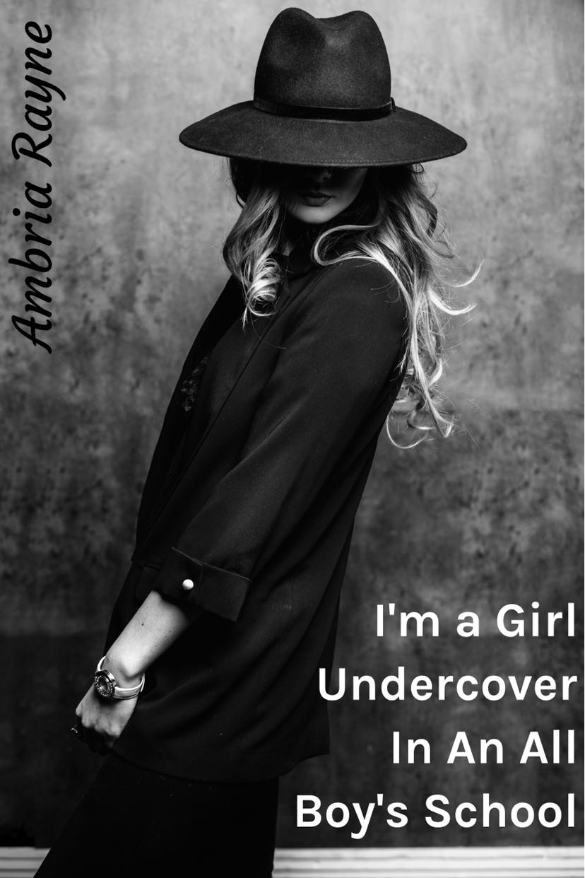 I’m a Girl Undercover in an All Boy’s School - Ambria Rayne - Hinovel