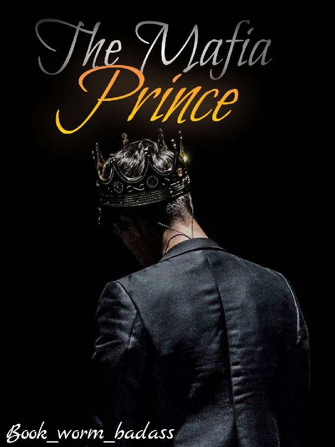 The Mafia prince - book_worm_badass - Hinovel