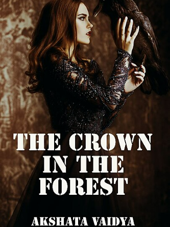 Chapter 2- Xena - The Crown in the Forest - Akshata Vaidya - Hinovel