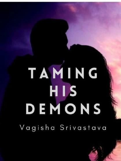 Taming His Demons - That_lazy_girl - Hinovel
