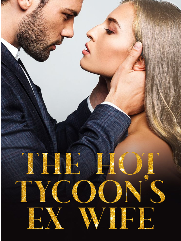 Five - The Hot Tycoon's Ex Wife - Starry XX - Hinovel