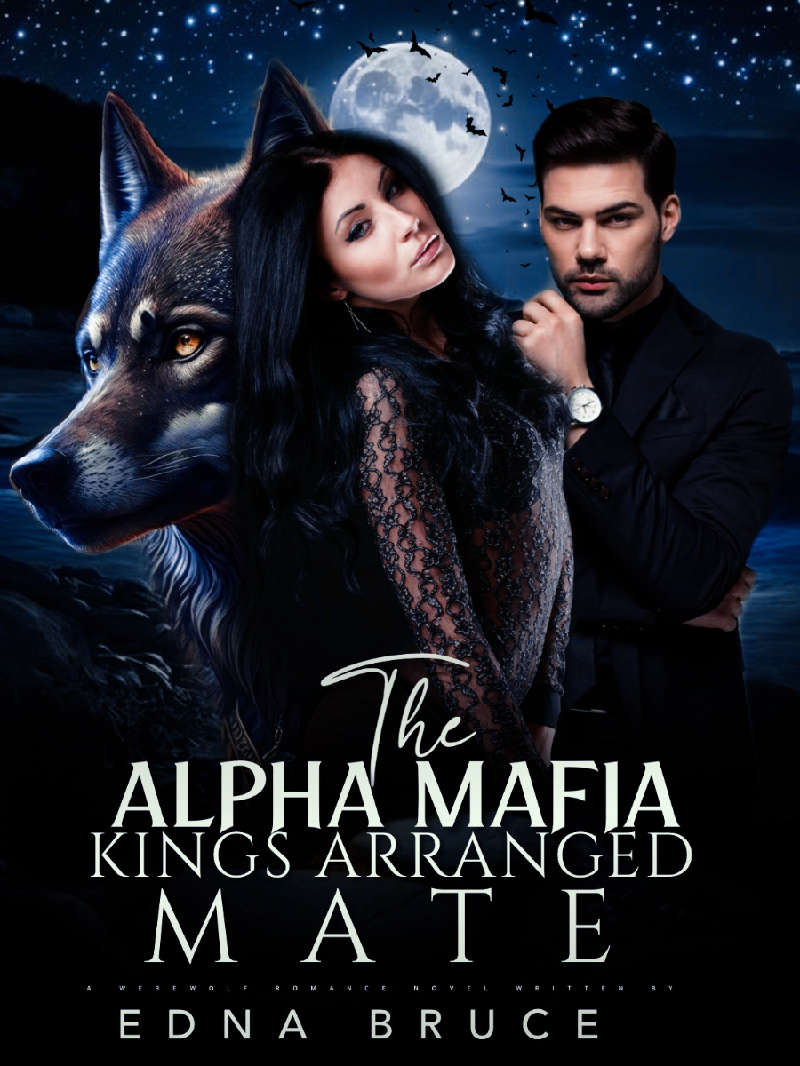 Prologue: Murder - The Alpha Mafia King’s Arranged Mate - Edna Bruce ...