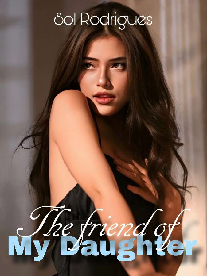 The friend of my daughter - Sol Rodrigues - Hinovel