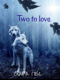 Chapter 15. - Two To Love - Claira rose - Hinovel