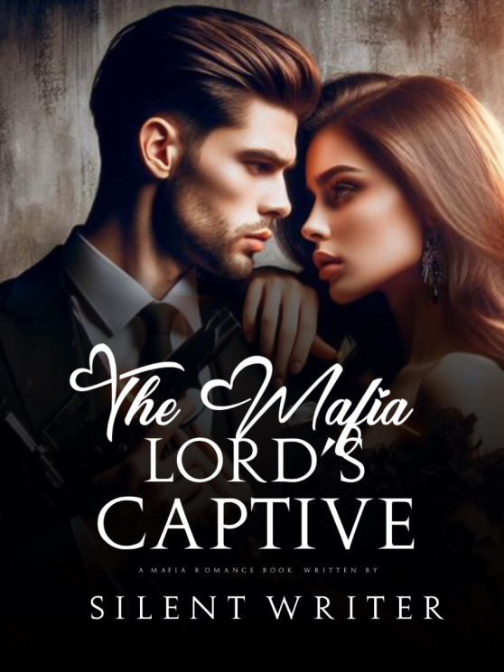 The Mafia Lord’s Captive - SilentWriter - Hinovel