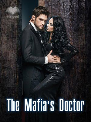 The Mafia's Doctor - Regiregi - Hinovel